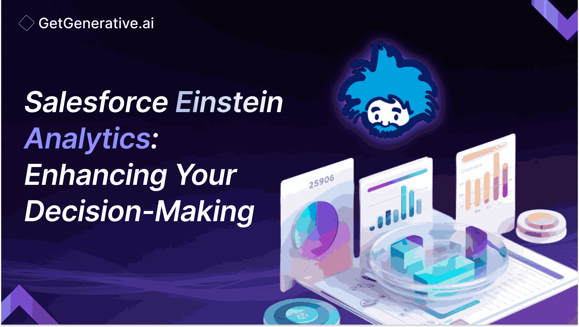 Salesforce Einstein Analytics: Enhancing Your Decision-Making Salesforce Einstein Analytics: Enhancing Your Decision-Making