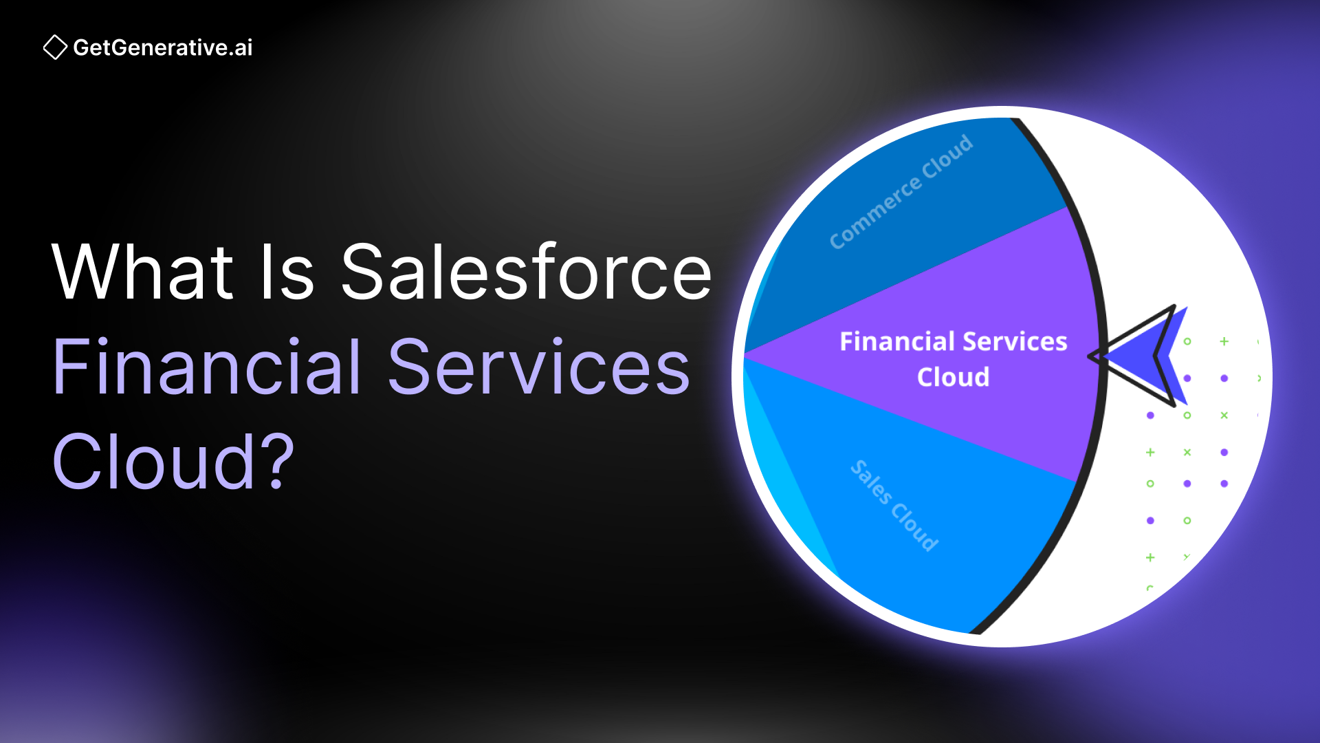 What Is Salesforce Financial Services Cloud?