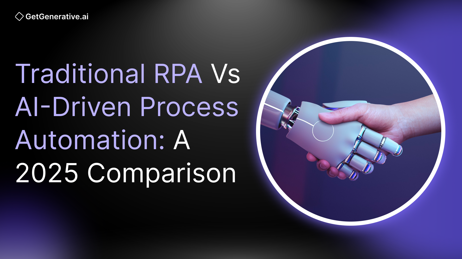 Traditional RPA vs AI-Driven Process Automation: A 2025 Comparison