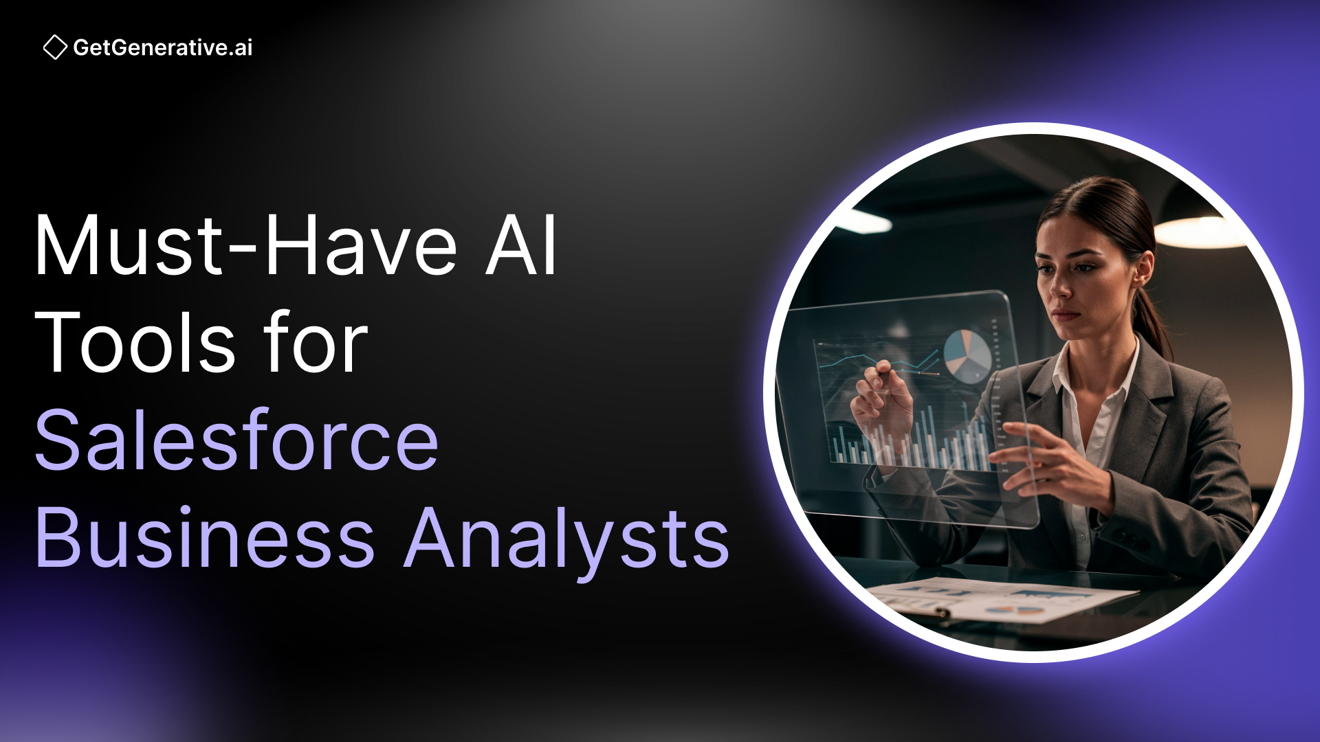 Must-Have AI Tools for Salesforce Business Analysts