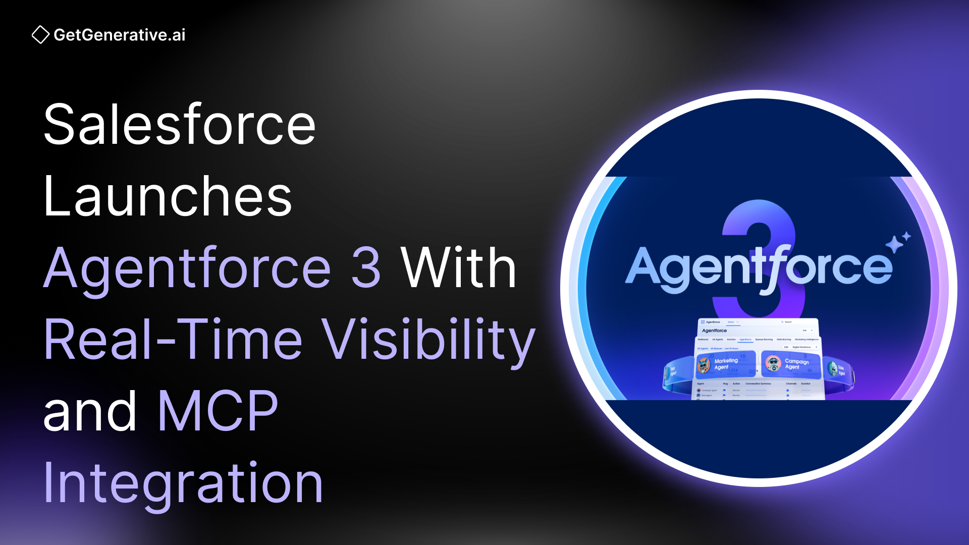 Salesforce Launches Agentforce 3 With Real-Time Visibility and MCP Integration