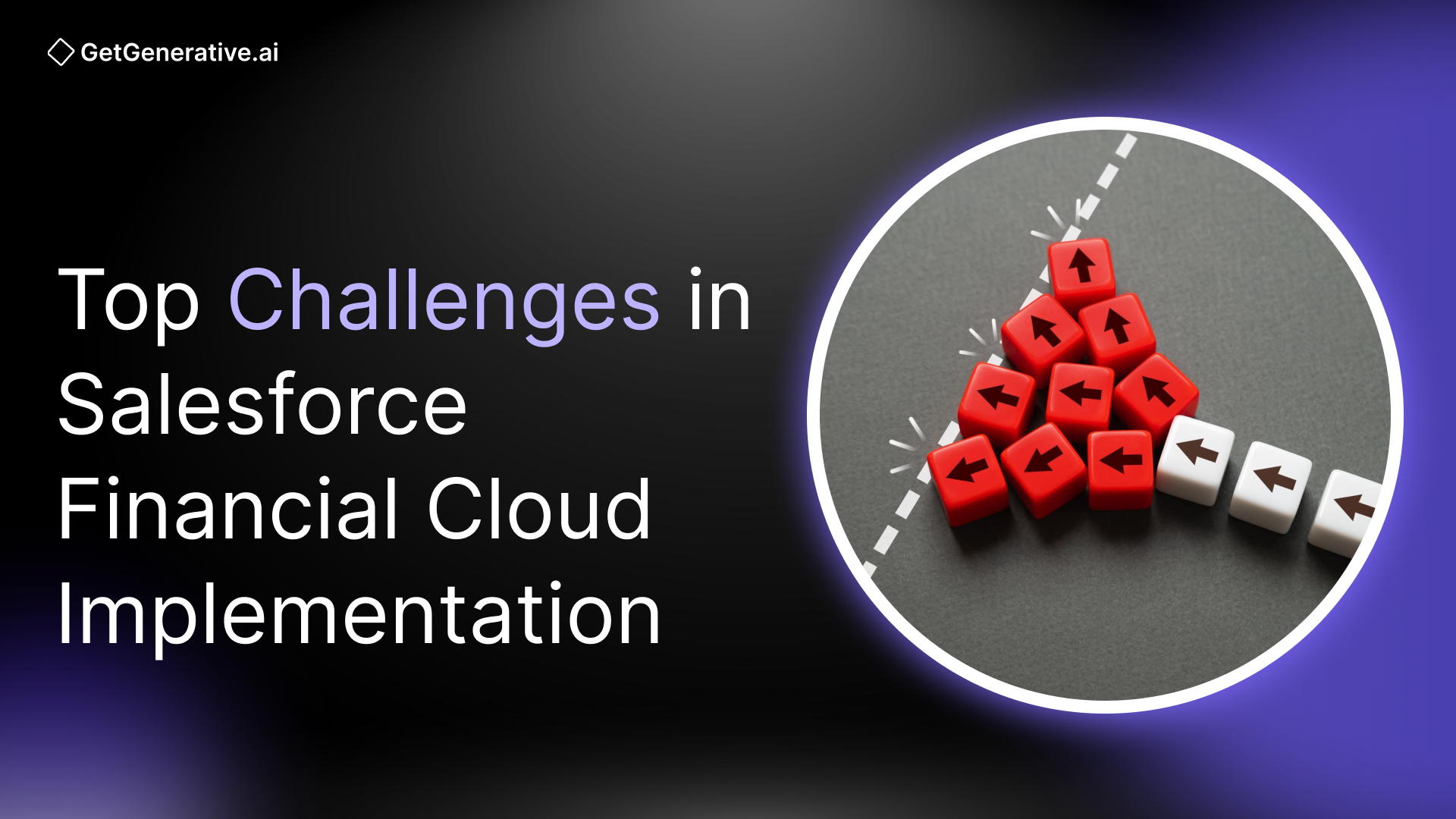 Top Challenges in Salesforce Financial Cloud Implementation