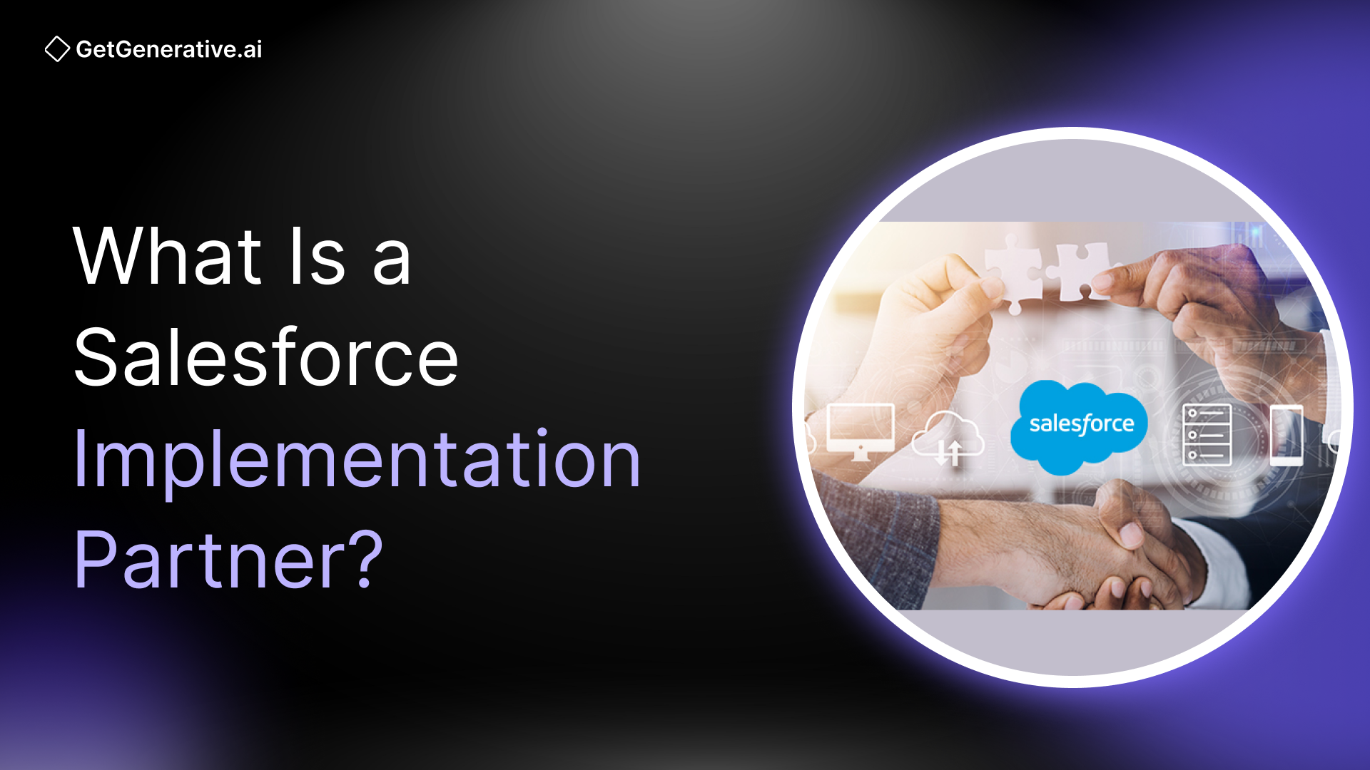 What Is a Salesforce Implementation Partner?