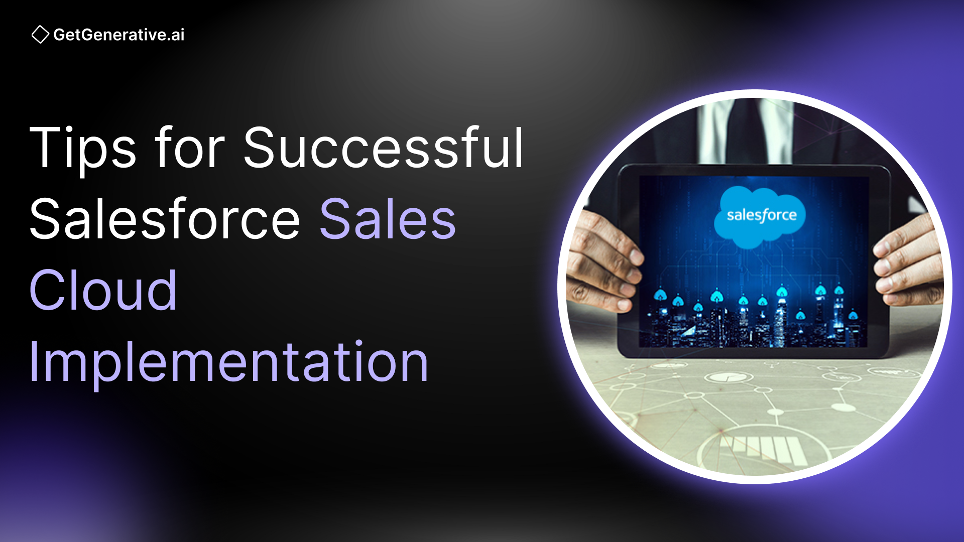 Tips for Successful Salesforce Sales Cloud Implementation