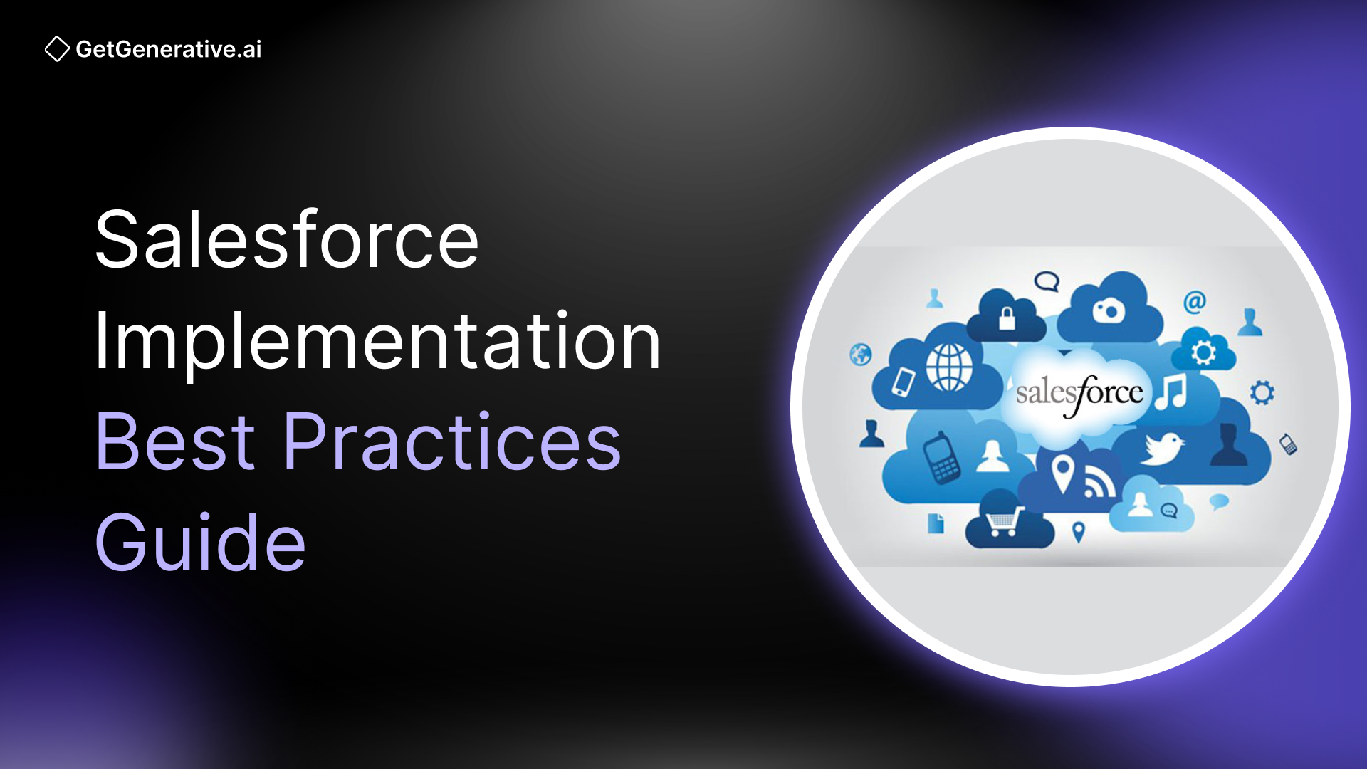 Salesforce Implementation Best Practices Guide 2025