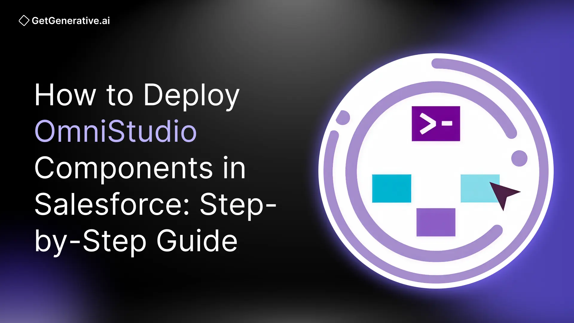 How to Deploy OmniStudio Components in Salesforce: Step-by-Step Guide