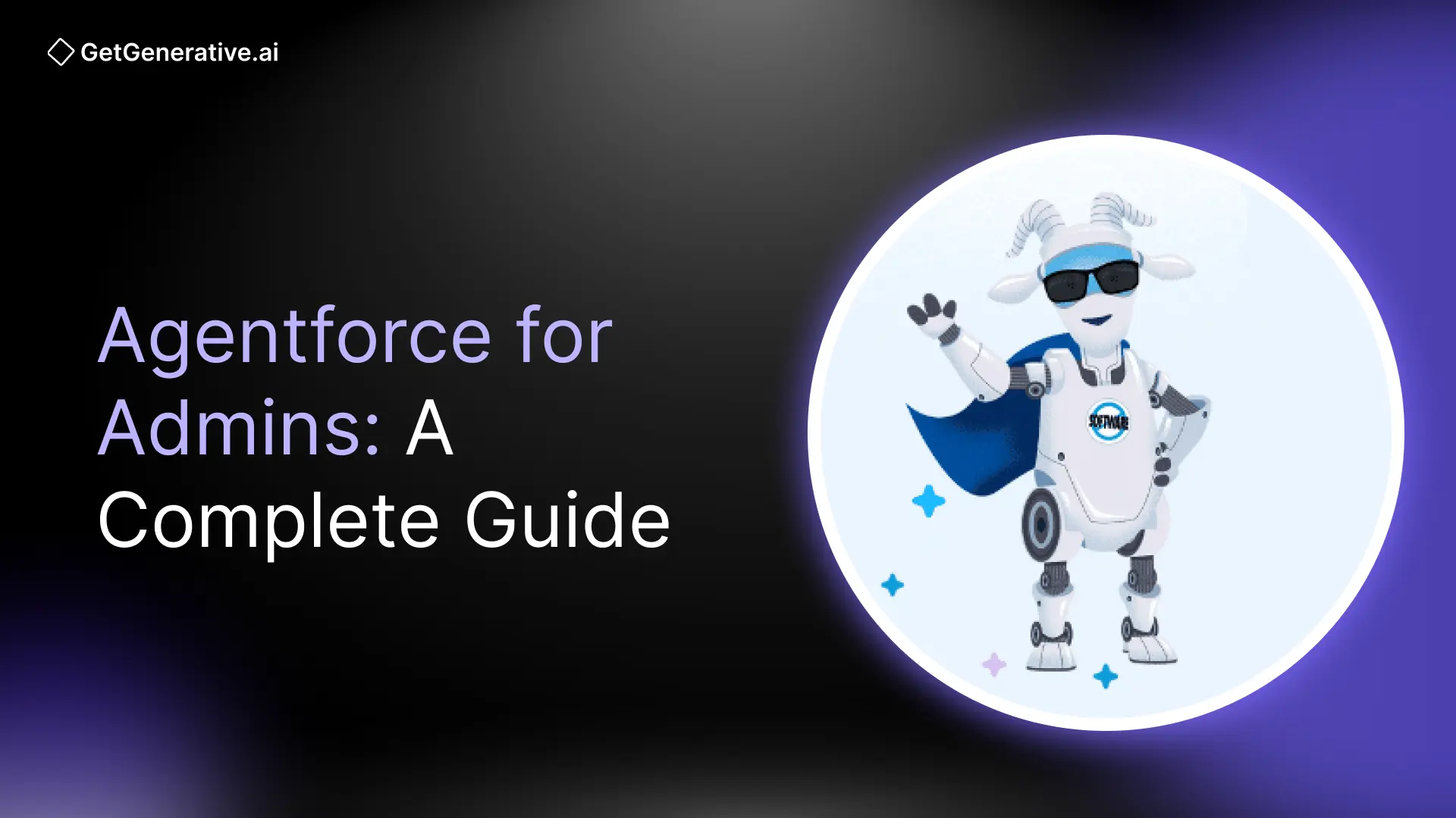 Agentforce for Admins: A Complete Guide