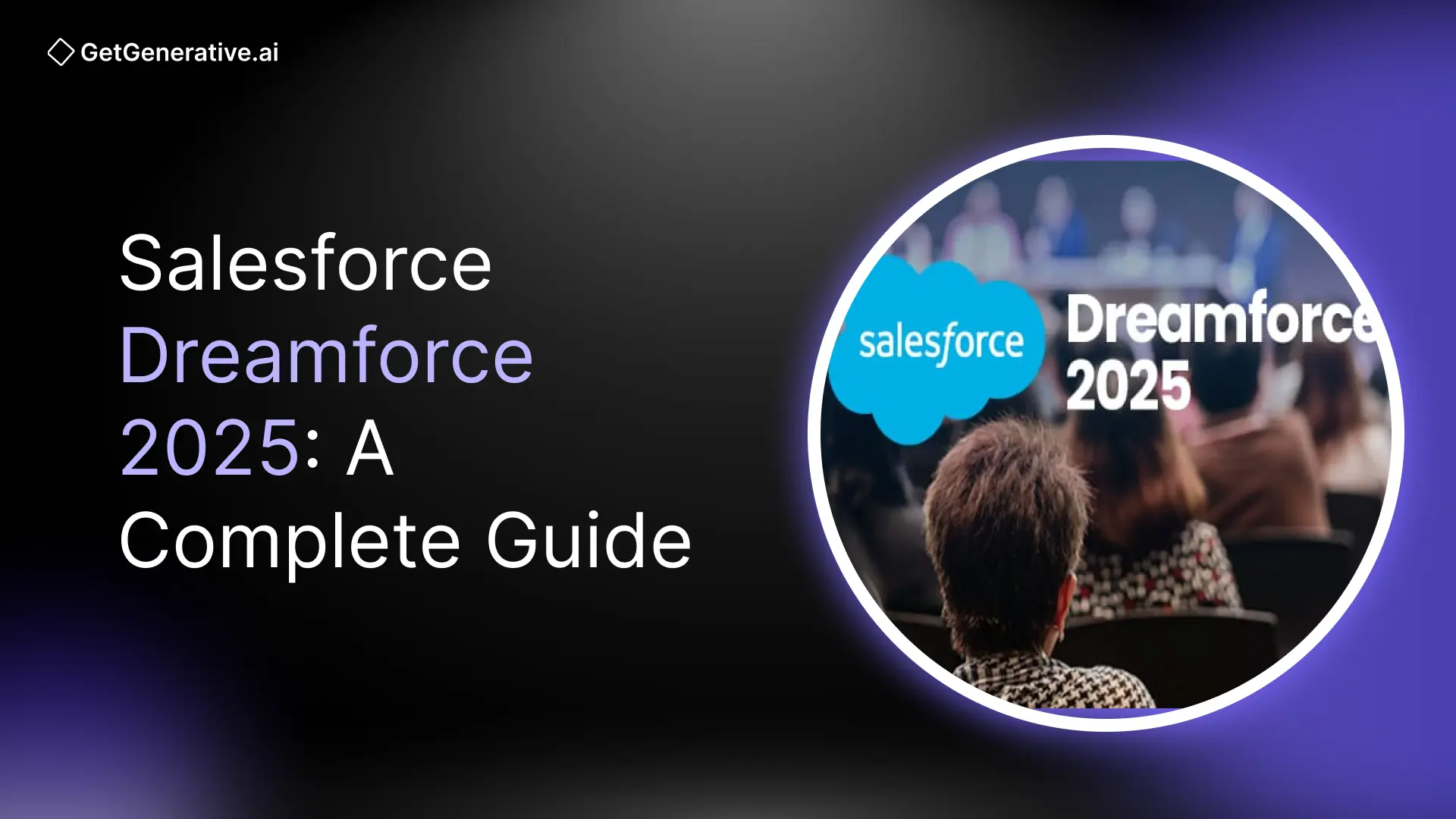 Salesforce Dreamforce 2025: A Complete Guide
